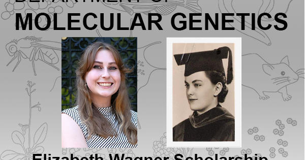 2024 Elizabeth Wagner Scholarship | Department of Molecular Genetics