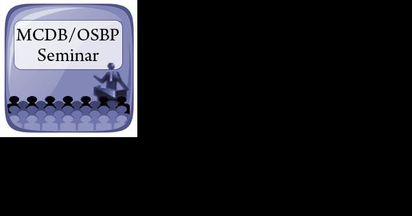 MCDB/OSBP Seminar | Department of Molecular Genetics